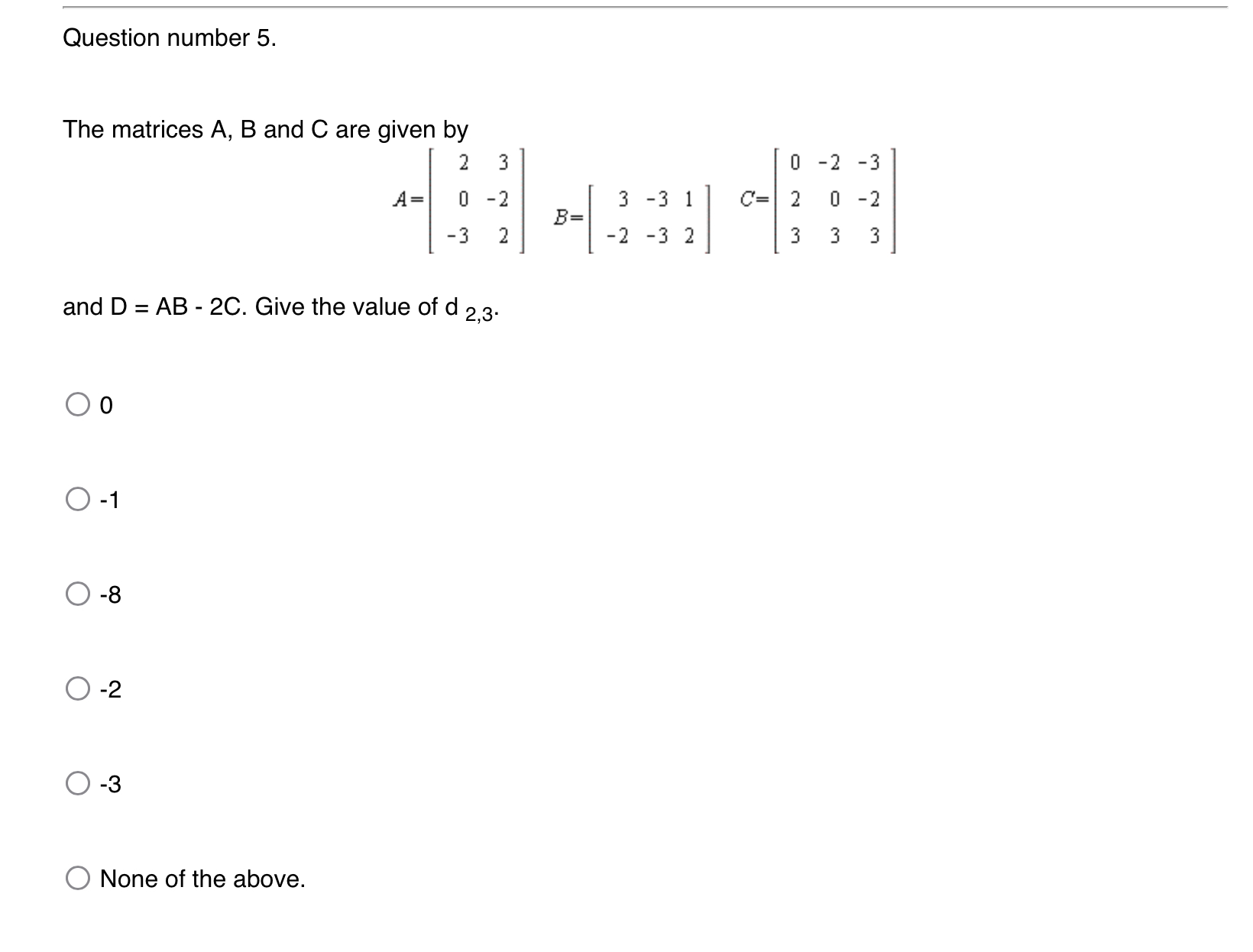 Solved Question number 5.The matrices A,B ﻿and C ﻿are given | Chegg.com