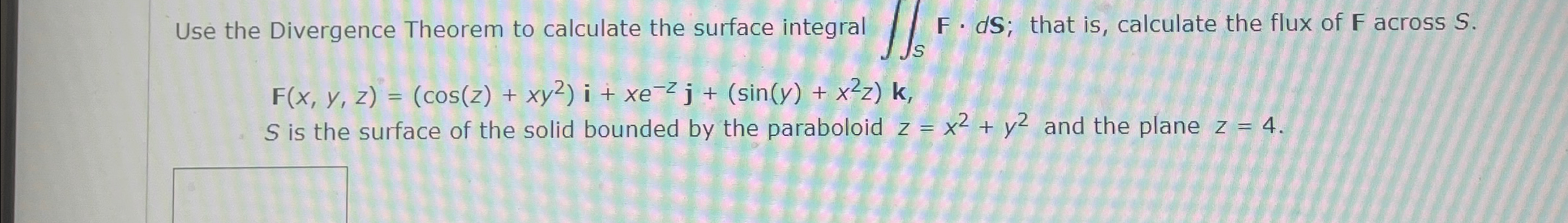 Solved Use the Divergence Theorem to calculate the surface | Chegg.com