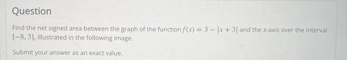 Solved Find the net signed area between the graph of the | Chegg.com