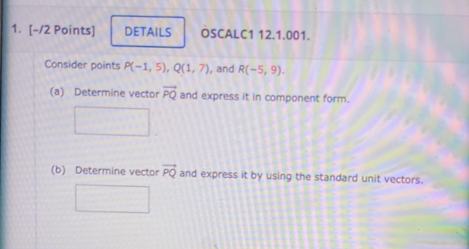 Solved Consider points P(−1,5),Q(1,7), and R(−5,9). (a) | Chegg.com