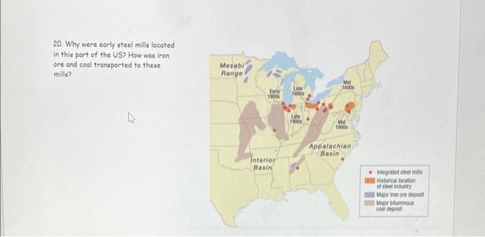 Solved 20. Why were early steel mills located In this part | Chegg.com