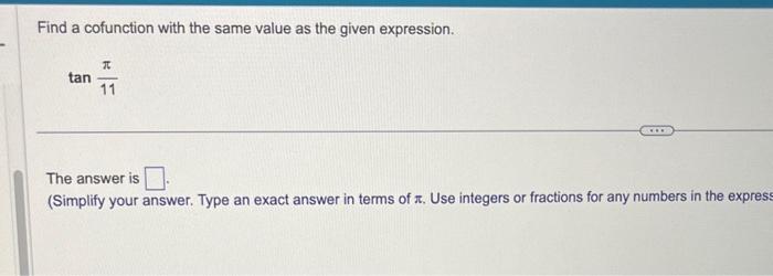 Solved Find a cofunction with the same value as the given | Chegg.com