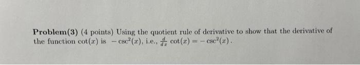 Solved Problem(3) (4 points) Using the quotient rule of | Chegg.com