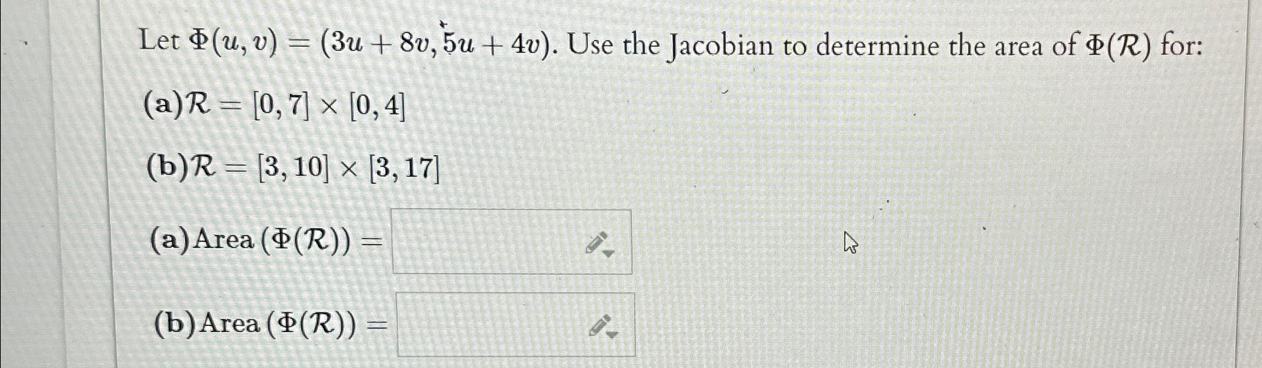 Solved Let Φ(u,v)=(3u+8v,5u+4v). ﻿Use the Jacobian to | Chegg.com