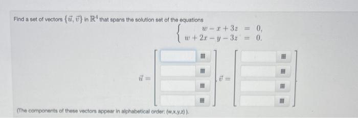 Solved Find a set of vectors {u,v} in R4 that spans the | Chegg.com