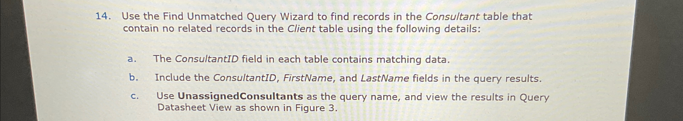 Use the Find Unmatched Query Wizard to find records | Chegg.com