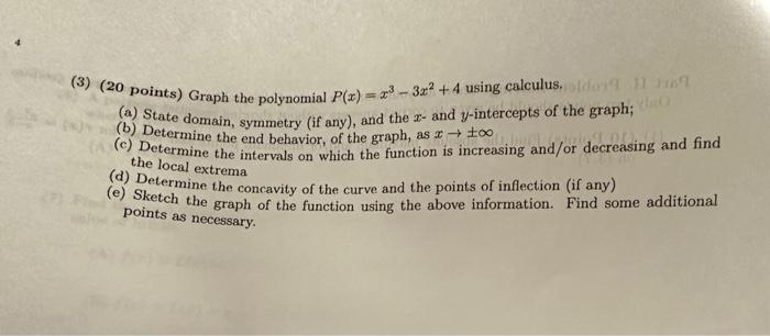 Solved (3) (20 points) Graph the polynomial P(x)=x3−3x2+4 | Chegg.com