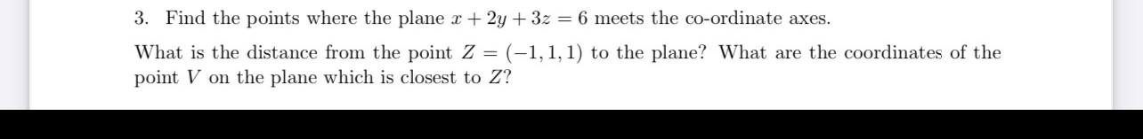Solved Find the points where the plane x+2y+3z=6 ﻿meets the | Chegg.com