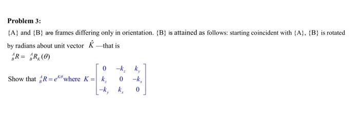 Solved Problem 3: {A} and {B} are frames differing only in | Chegg.com