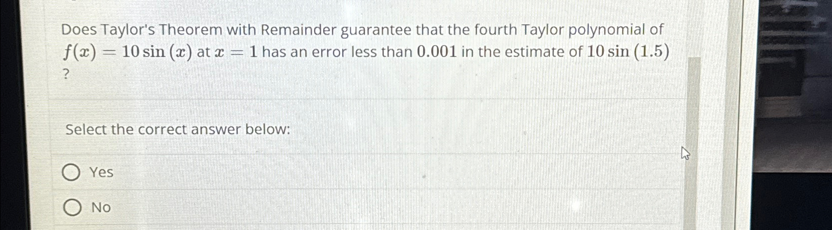 Solved Does Taylor's Theorem with Remainder guarantee that | Chegg.com
