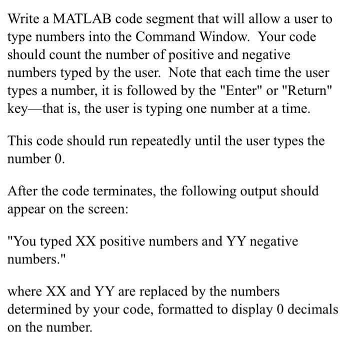 Solved Write a MATLAB code segment that will allow a user to | Chegg.com