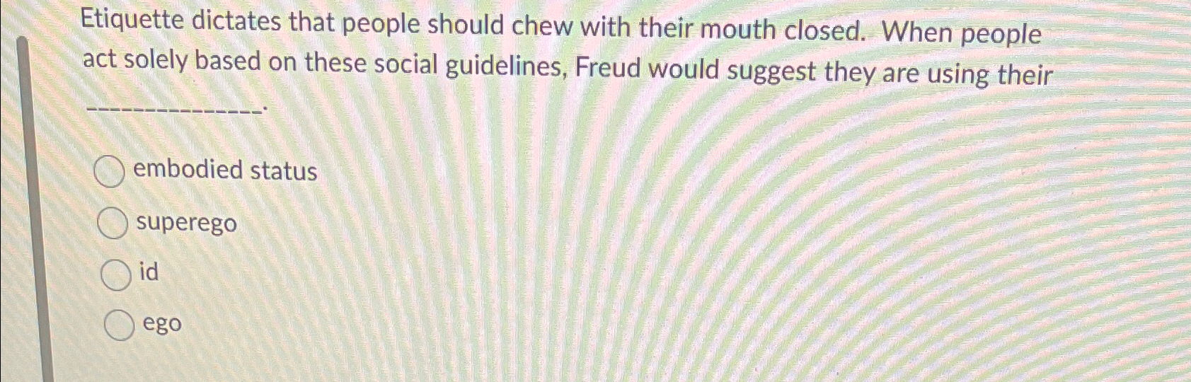 Solved Etiquette dictates that people should chew with their | Chegg.com