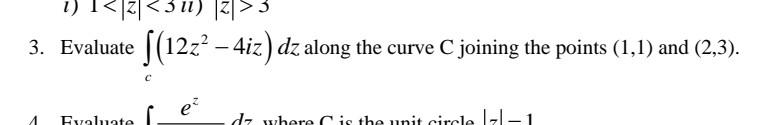 Solved 3. Evaluate ∫c(12z2−4iz)dz along the curve C joining | Chegg.com