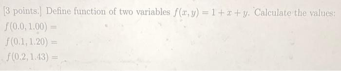 Solved [3 points.] Define function of two variables | Chegg.com