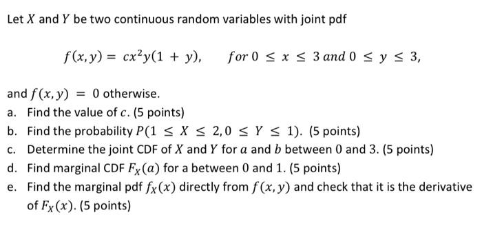 Solved Let X and Y be two continuous random variables with | Chegg.com