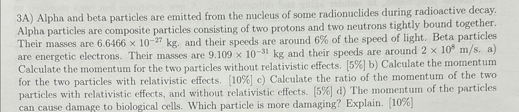 Solved 3A) ﻿Alpha and beta particles are emitted from the | Chegg.com