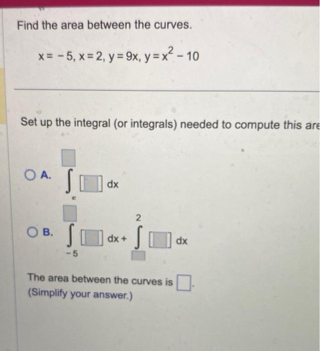 Solved Find the area between the curves. | Chegg.com
