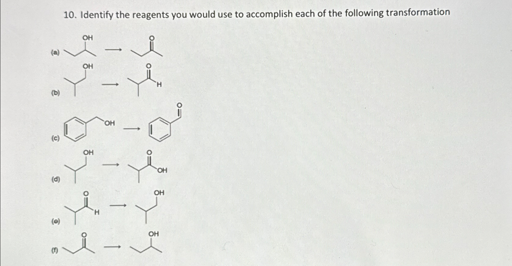 Solved Identify the reagents you would use to accomplish | Chegg.com