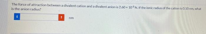 Solved The force of attraction between a divalent cation and | Chegg.com