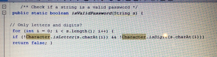 Solved /** Check if a string is a valid password */ public | Chegg.com