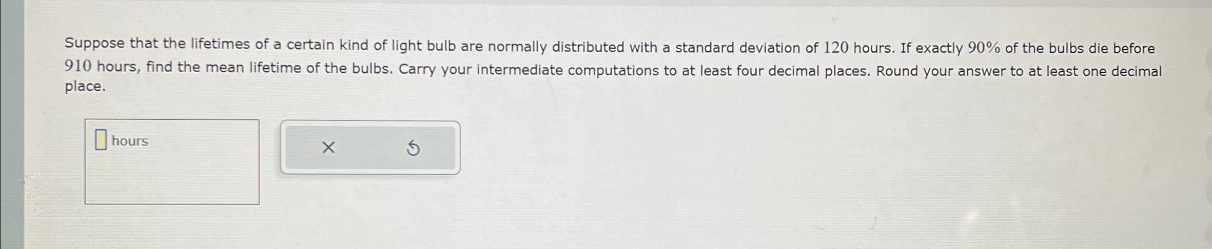 Solved Suppose that the lifetimes of a certain kind of light | Chegg.com