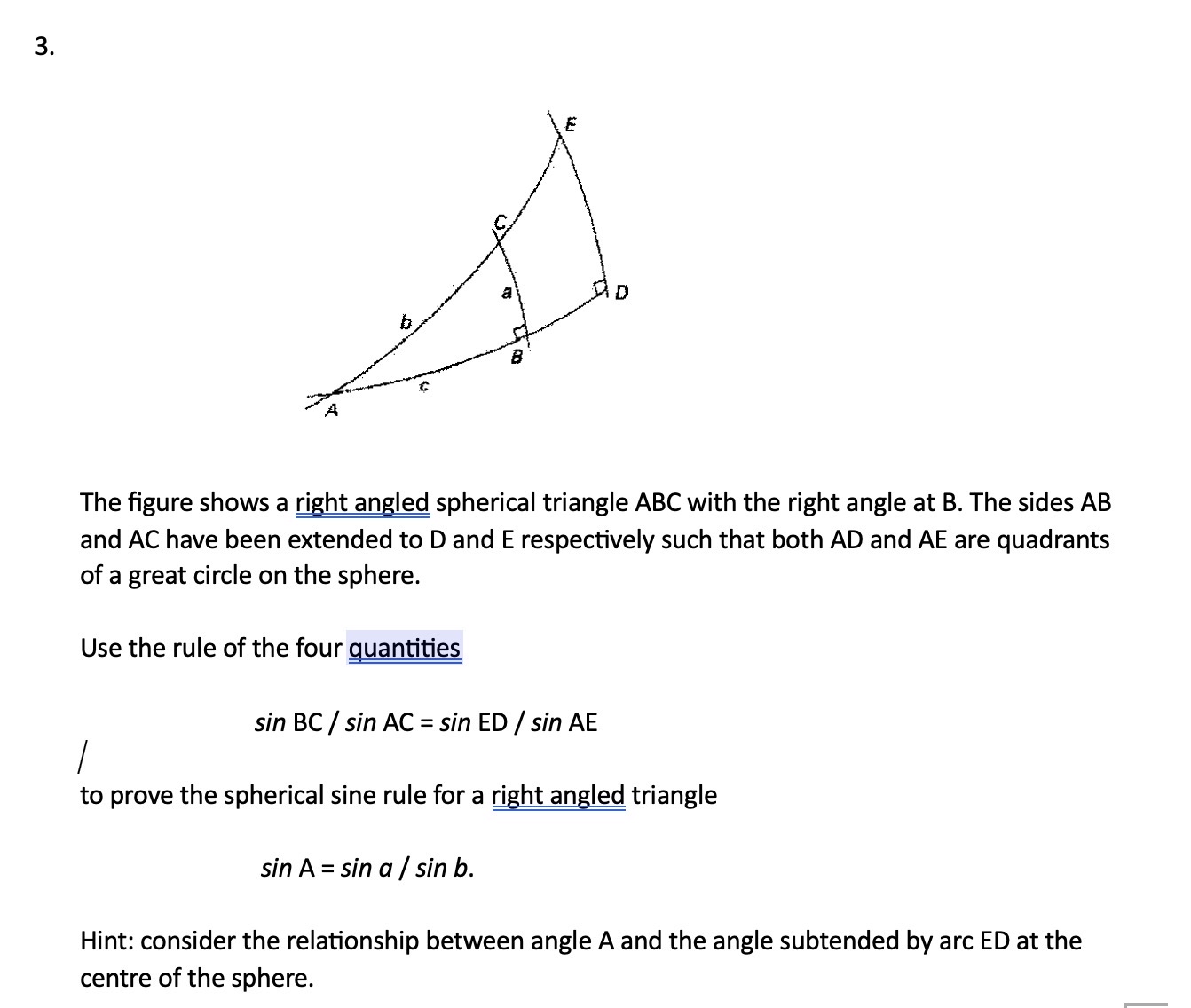 Solved The figure shows a right angled spherical triangle | Chegg.com