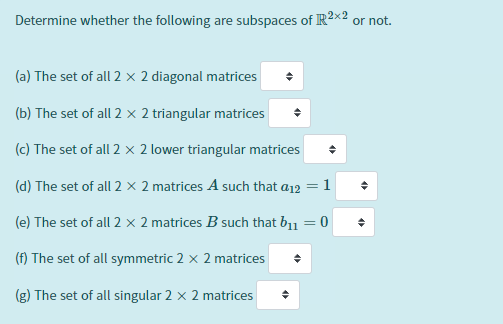 Determine whether the following are subspaces of R2×2 | Chegg.com