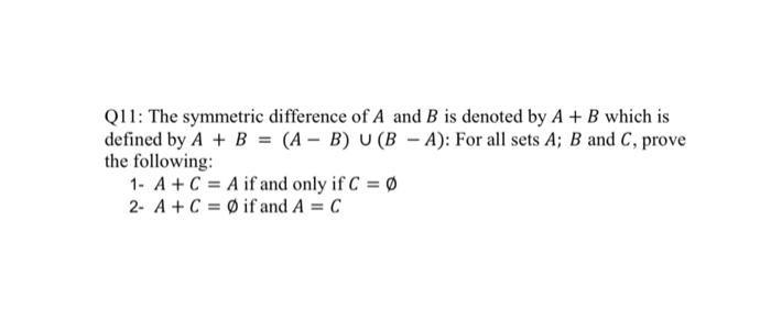 Solved Q11: The symmetric difference of A and B is denoted | Chegg.com