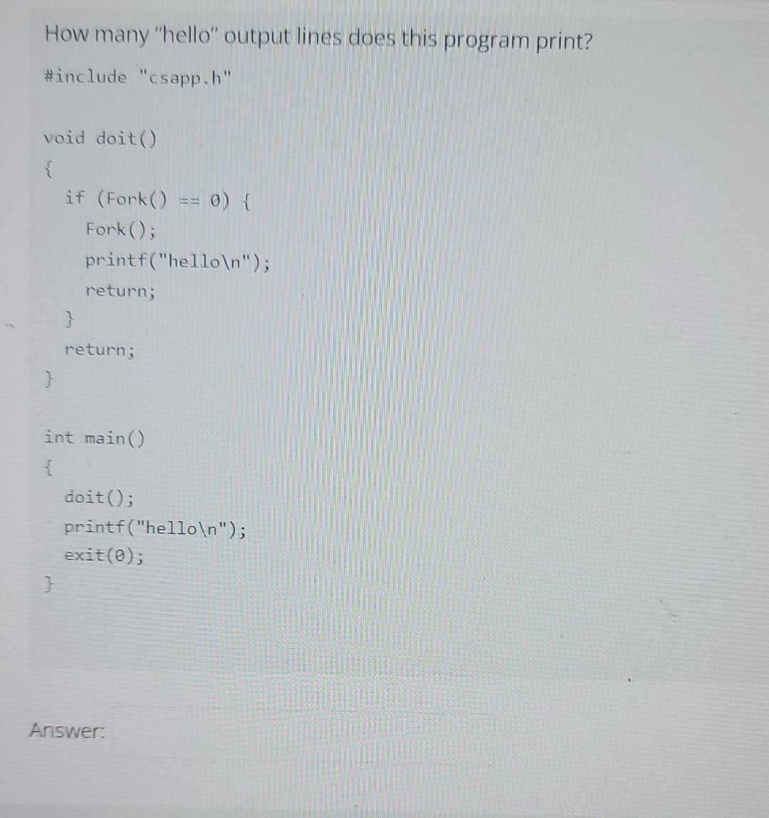 Solved How many "hello" output lines does this program | Chegg.com