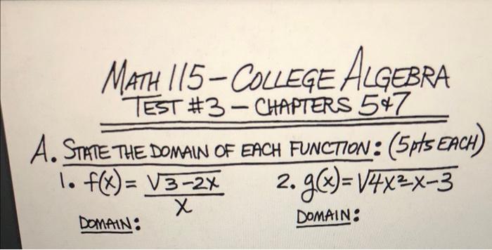 Solved - MATH 115-COLLEGE ALGEBRA TEST #3 - CHAPTERS 547 A. | Chegg.com