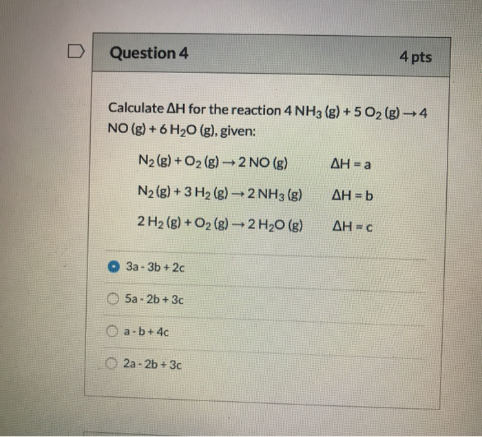 Solved Question 4 4 pts Calculate AH for the reaction 4 NH3 | Chegg.com
