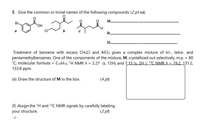Solved 5. Give the common or trivial names of the following | Chegg.com