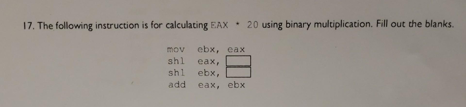 Solved 17. The following instruction is for calculating EAX | Chegg.com