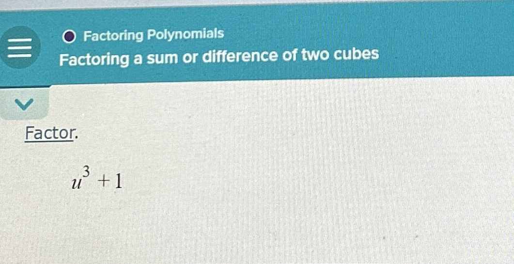 Solved Factoring PolynomialsFactoring a sum or difierence of | Chegg.com