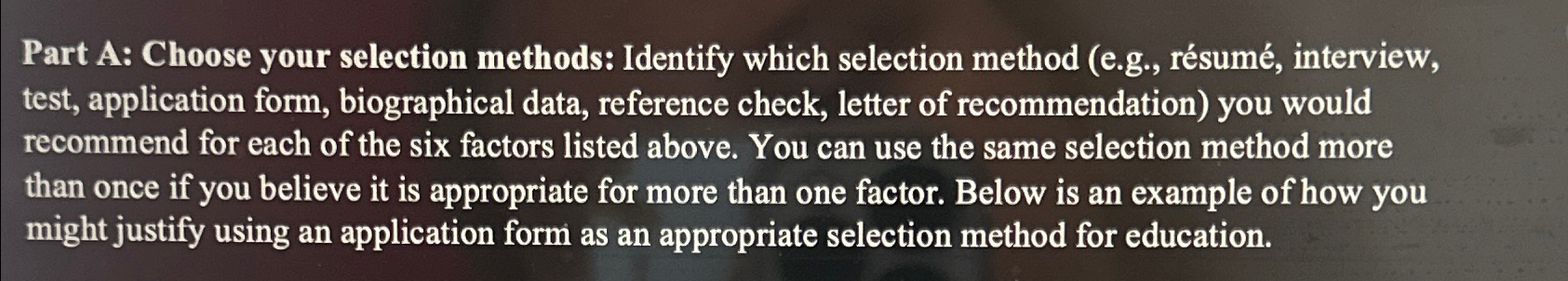 Solved Part A: Choose your selection methods: Identify which | Chegg.com