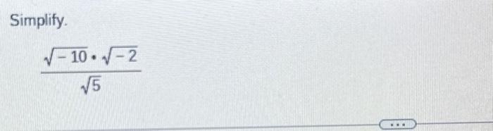 Solved Simplify. 5−10⋅−2 | Chegg.com