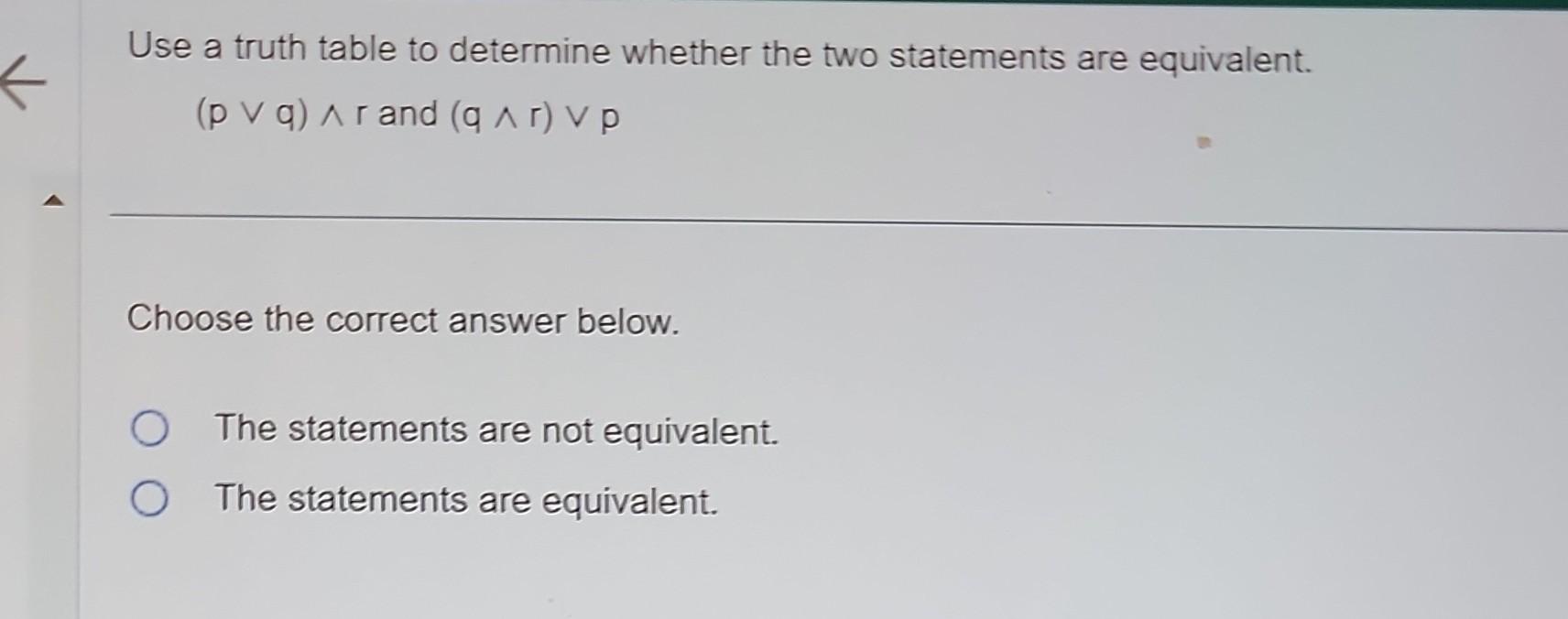 Solved Use a truth table to determine whether the two | Chegg.com