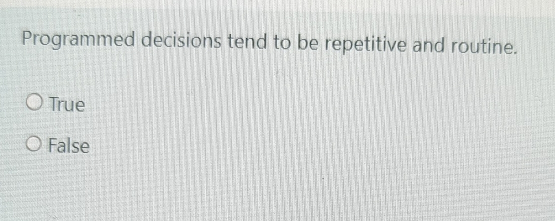 Solved Programmed decisions tend to be repetitive and | Chegg.com