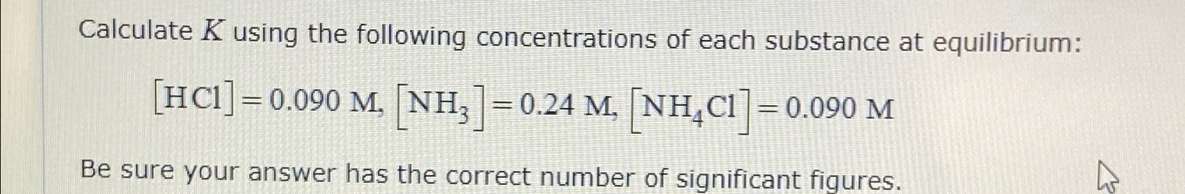 Solved Calculate K ﻿using the following concentrations of | Chegg.com