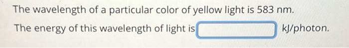 Solved The wavelength of a particular color of yellow light | Chegg.com