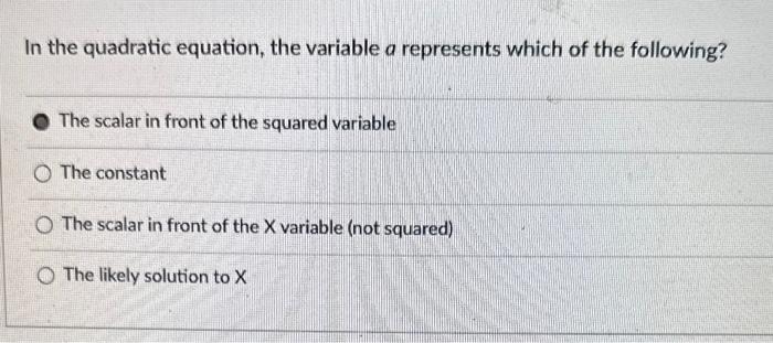 Solved In the quadratic equation, the variable a represents | Chegg.com