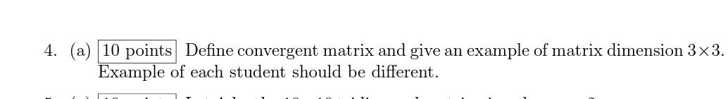 Solved 4. (a) 10 points Define convergent matrix and give an | Chegg.com