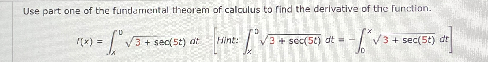Solved Use part one of the fundamental theorem of calculus | Chegg.com