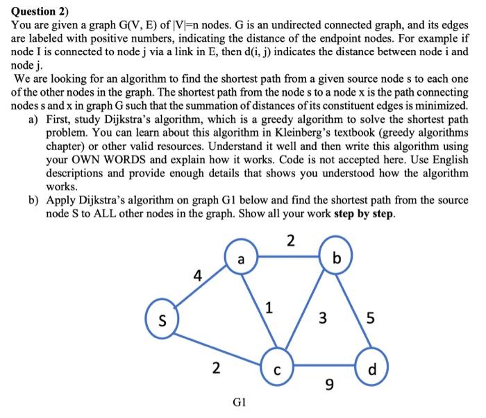Solved Question 2) You are given a graph G(V, E) of |V=n | Chegg.com