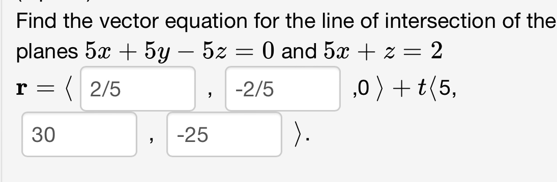 Solved Find the vector equation for the line of intersection | Chegg.com