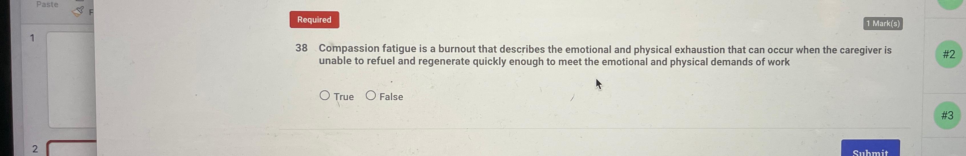 Solved 38 ﻿Compassion fatigue is a burnout that describes | Chegg.com