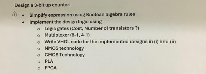 Solved Design a 3-bit up counter: (1) - Simplify expression | Chegg.com