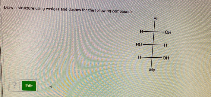 Solved Draw a structure using wedges and dashes for the | Chegg.com