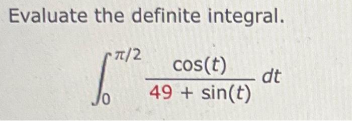 Solved Evaluate the definite integral. | Chegg.com