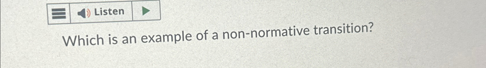 Solved Which is an example of a non-normative transition? | Chegg.com